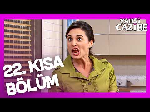 22. Kısa Bölüm Yahşi Cazibe