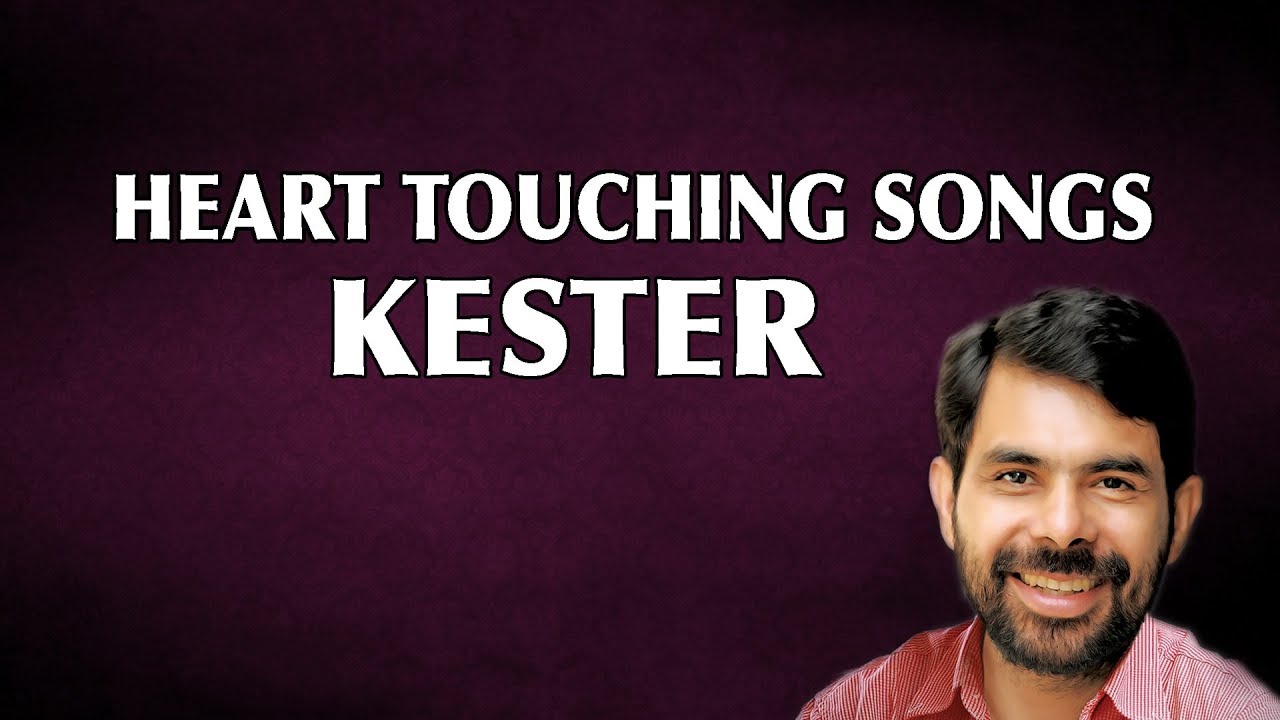 Heart Touching Songs Of Kester | Malayalam Christian Songs | Zion ...