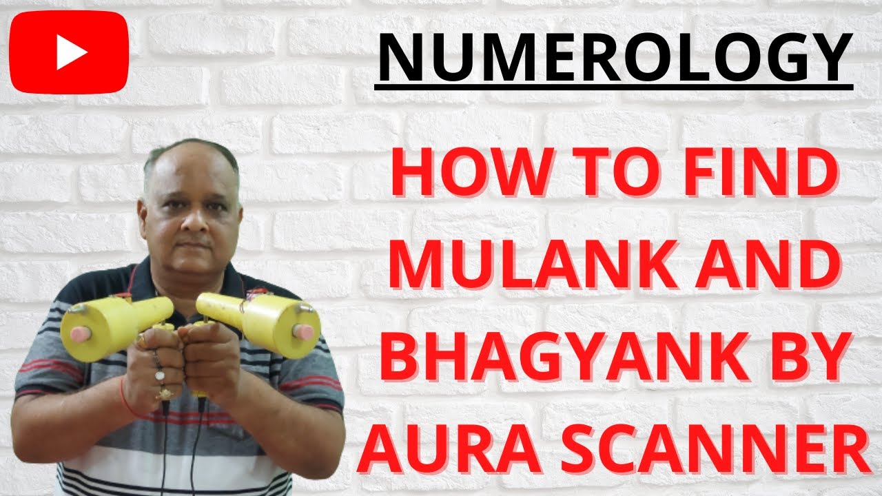 how to find mulank and bhagyank | aura scanner | Mulank aur bhagyank ...