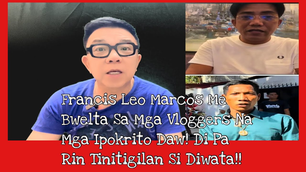 Francis Leo Marcos Tinawag Na Ipokrito Ang Ilang Vloggers! Di Pa Tin ...