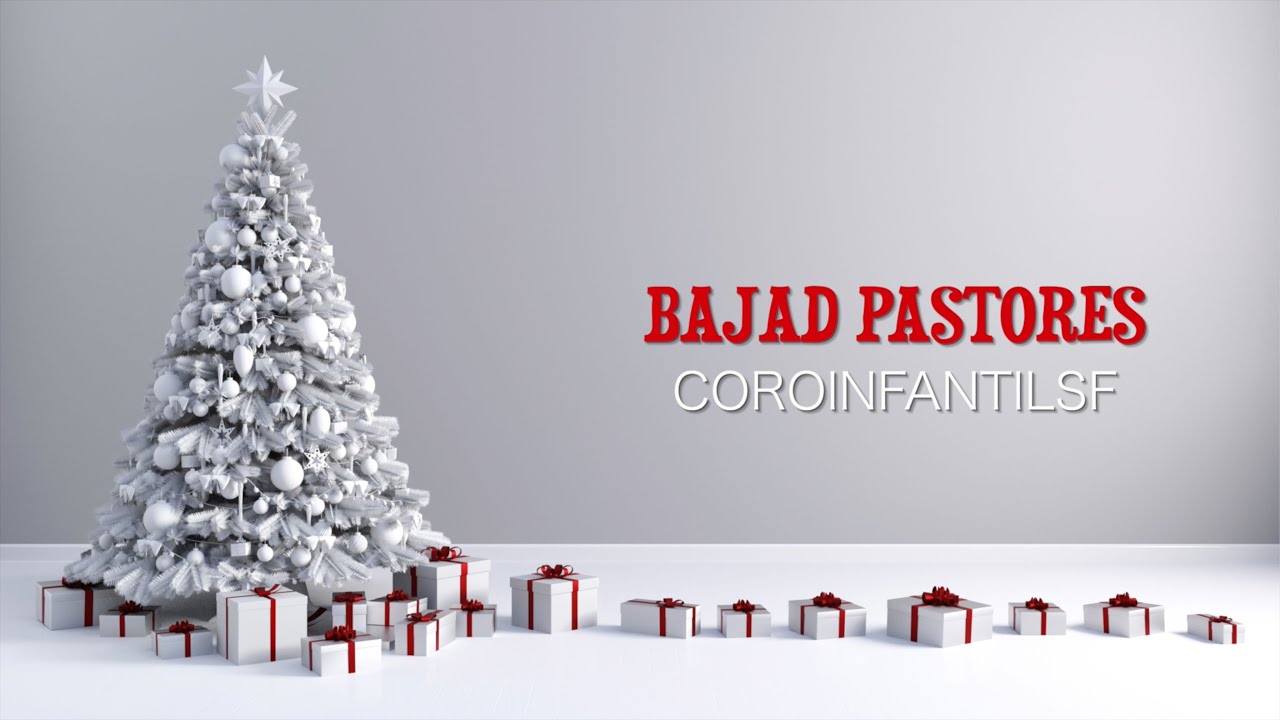 Bajad Pastores (Villancico Extremeño) - coroinfantilsf - YouTube