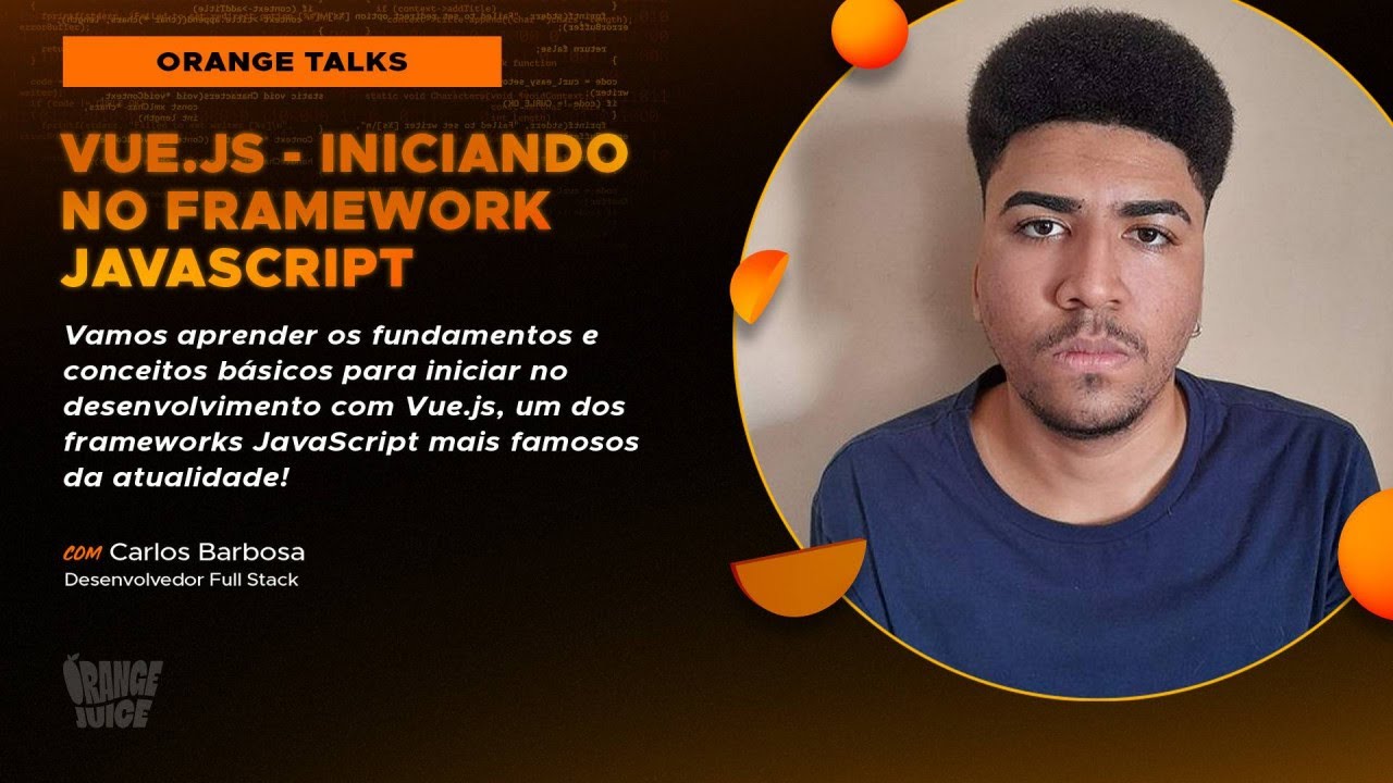 Vue.js - Iniciando no framework javascript | Orange Talk 🍊 - YouTube