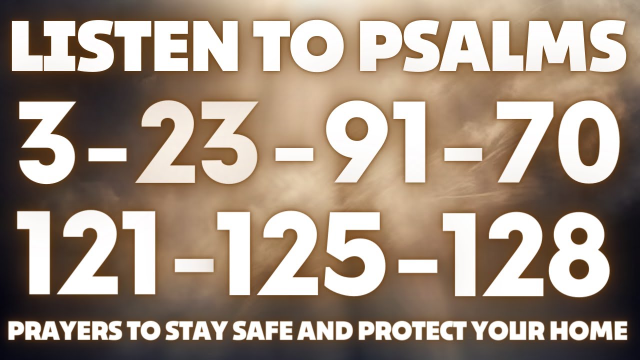 𝐋𝐈𝐒𝐓𝐄𝐍 𝐓𝐎 𝐏𝐒𝐀𝐋𝐌𝐒 𝐓𝐎 𝐒𝐓𝐀𝐘 𝐒𝐀𝐅𝐄 𝐀𝐍𝐃 𝐏𝐑𝐎𝐓𝐄𝐂𝐓 𝐘𝐎𝐔𝐑 𝐇𝐎𝐌𝐄 - YouTube