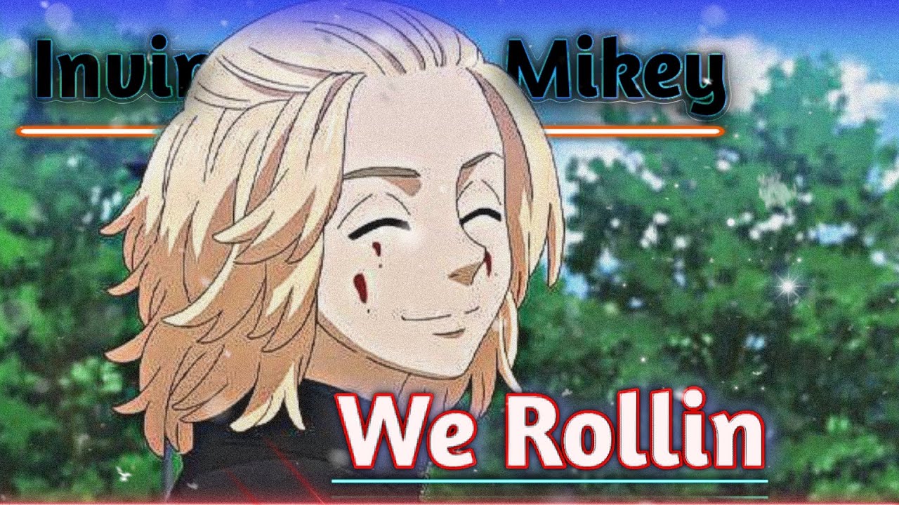 Invincible Mikey | We Rollin [AMV/Edit] - YouTube
