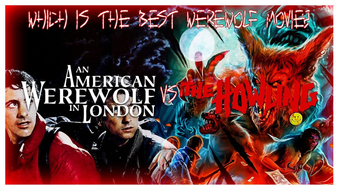 An American Werewolf in London vs The Howling Which One is Better ...