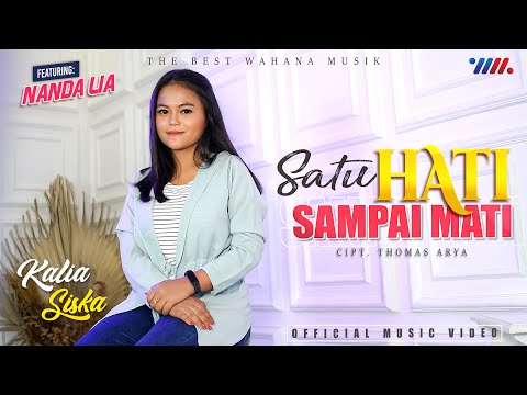 KALIA SISKA ft NANDA LIA | SATU HATI SAMPAI MATI [Official Music Video] The Best Wahana Musik