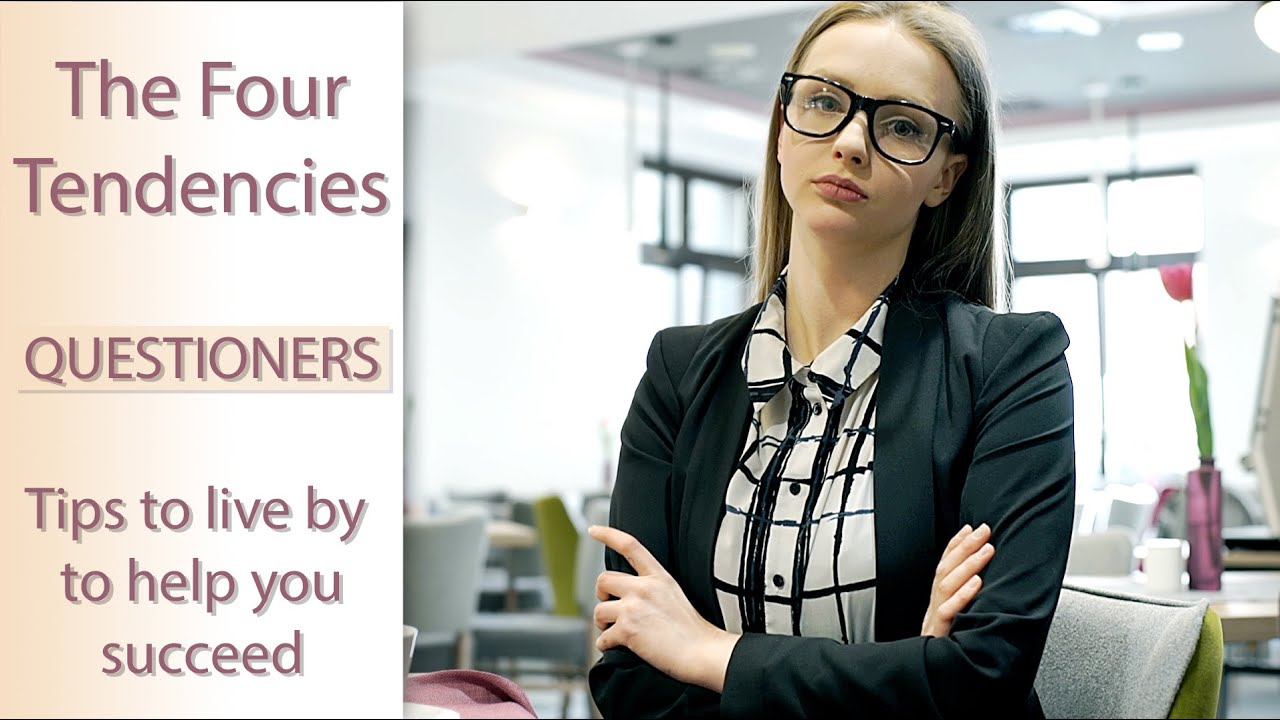The Four Tendencies || QUESTIONERS || Leadership Coaching with John ...