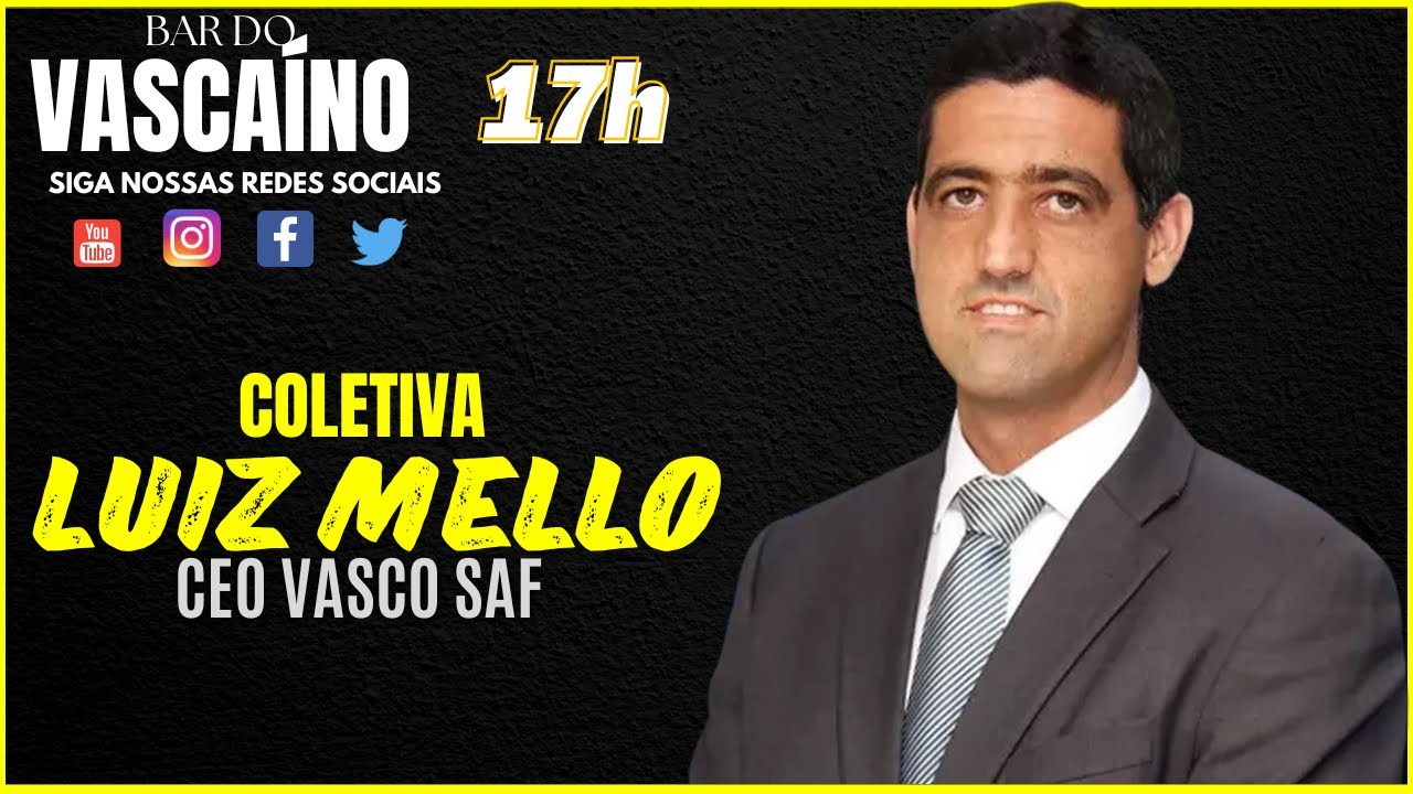 🚨 ENTREVISTA COLETIVA LUIZ MELLO - CEO SAF VASCO - YouTube