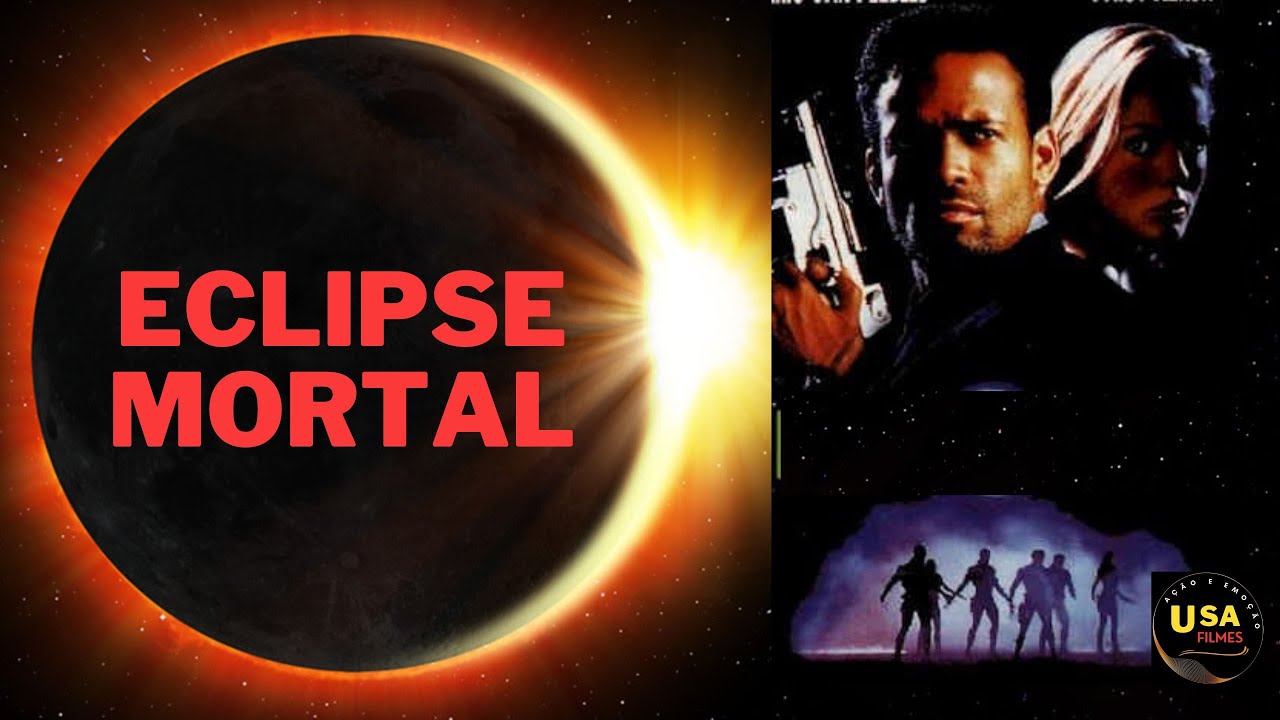 ECLIPSE MORTAL - FILME DE AÇÃO - YouTube