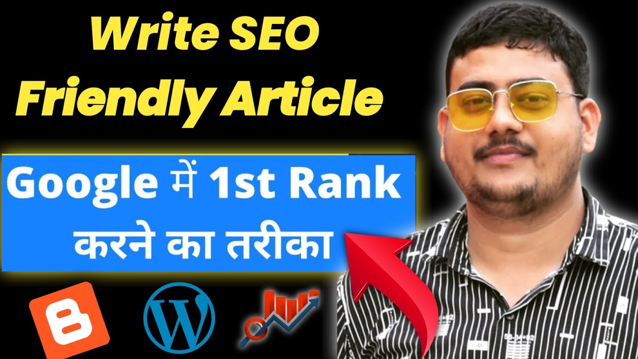 How to Write Seo Friendly Article in Blogger | How to write seo ...