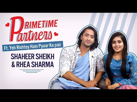 Yeh Rishtey Hain Pyaar Ke’s Shaheer Sheikh & Rhea Sharma reveal secrets | PrimeTime Partners | YRHPK