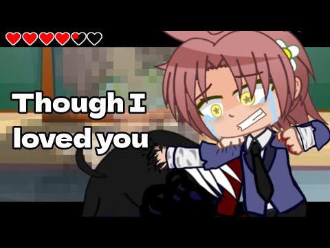 Though I loved you || Gacha Club Animation