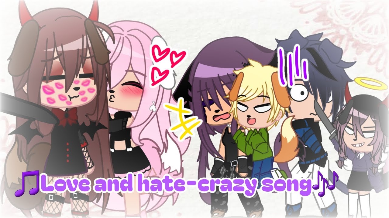 🎶Love and hate= Crazy song 🎵| Theme song| Enemies to friendship Au song ...