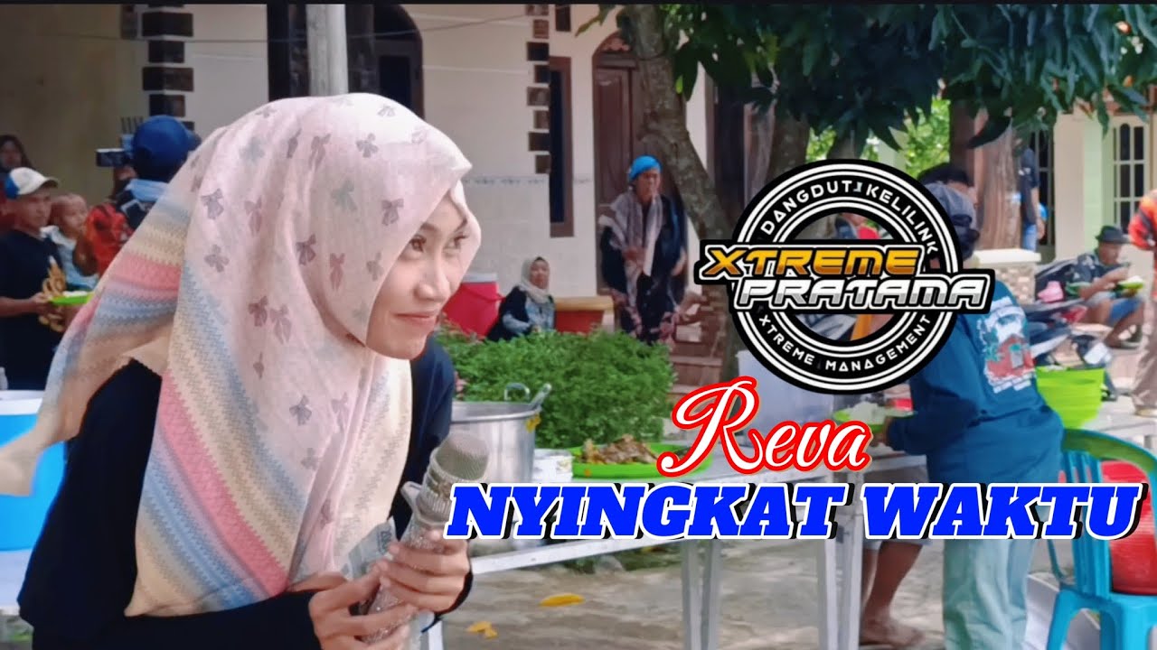NYINGKAT WAKTU VOC. REVA LIVE DEPOK X-TREME PRATAMA NEW SHOW LEGOK -LOHBENER-INDRAMAYU - YouTube