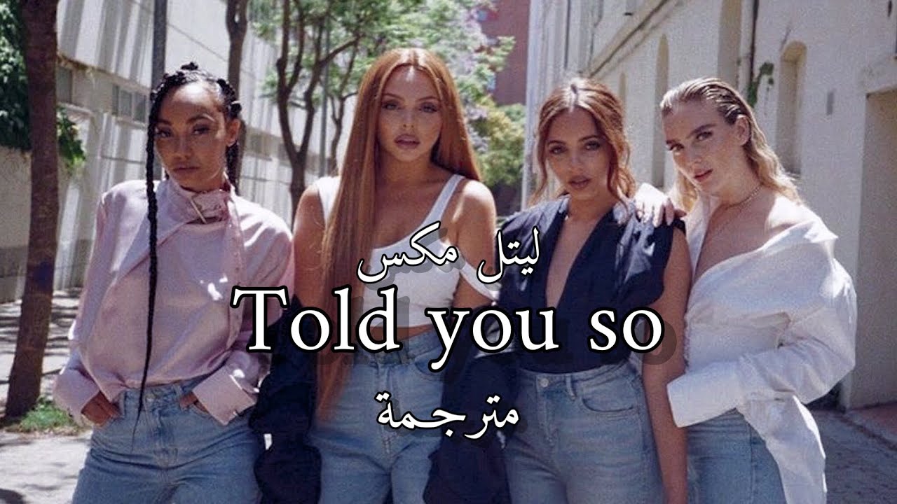 Little Mix- Told You So ( مترجمة ) - YouTube