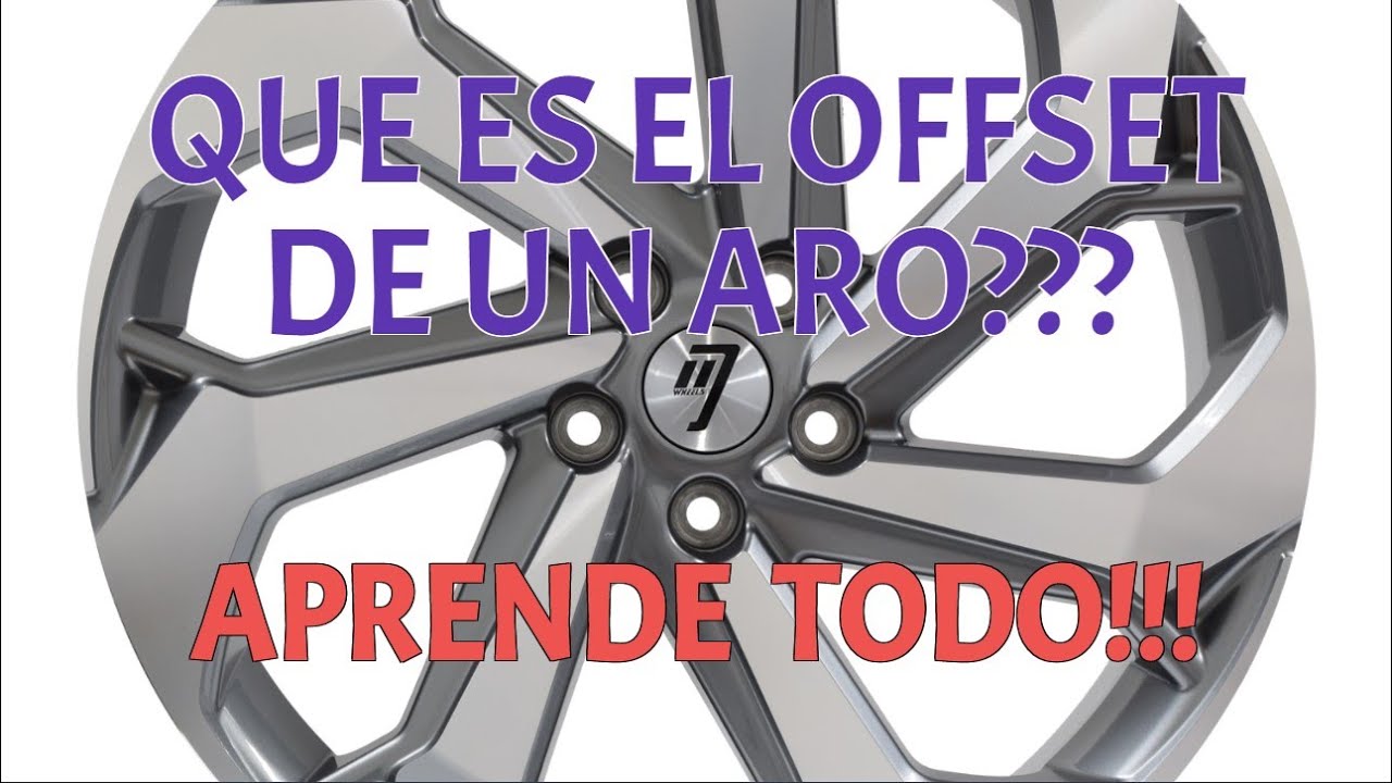 QUE ES EL OFFSET DE UN AROS RIM? EVITE ACCIDENTES AL COMPRAR AROS RINES ...