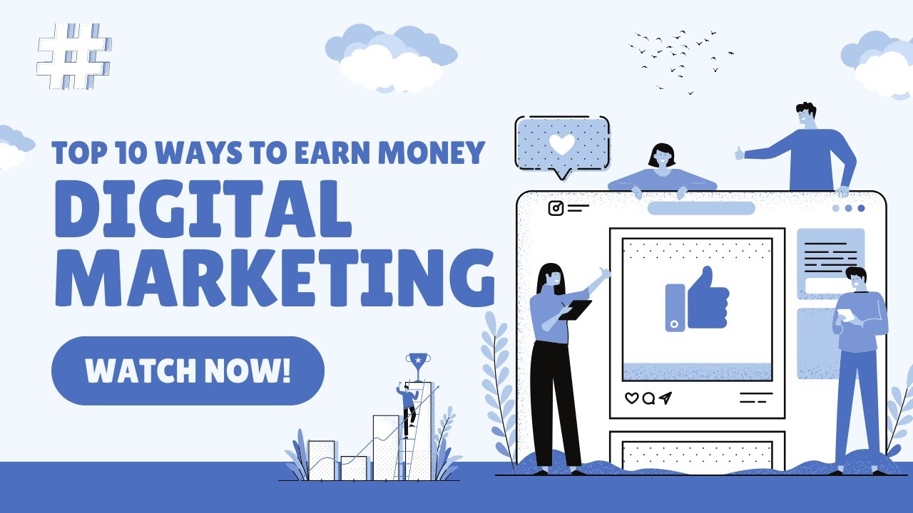 Top 10 Ways to Earn Money Through Digital Marketing - YouTube