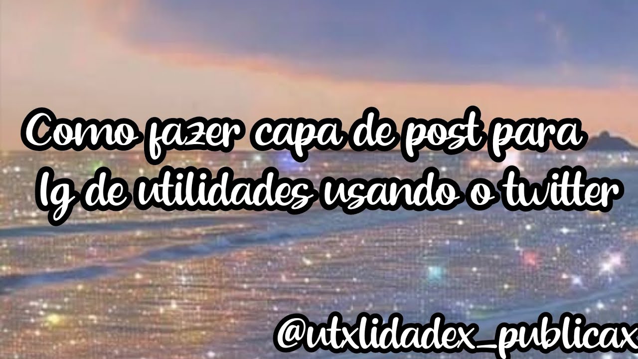 Como fazer capa de post de IG de utilidades usando o twitter - YouTube