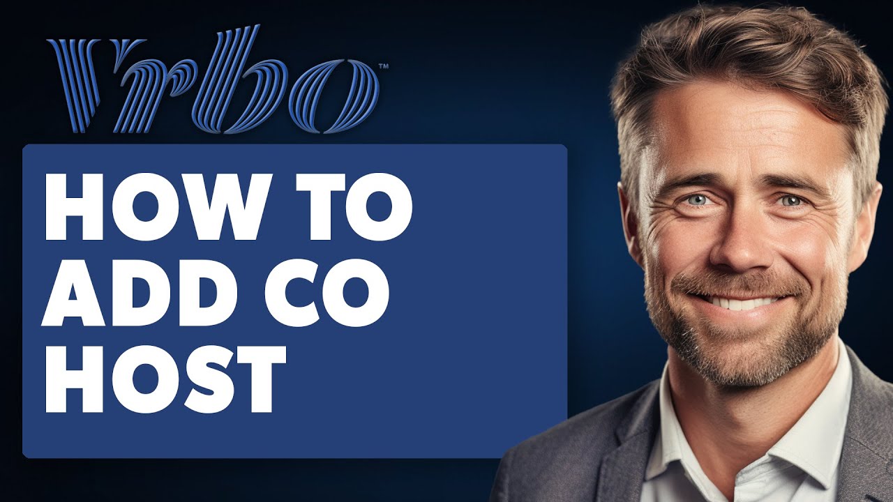 How to Add Co Host on VRBO (Full 2025 Guide) - YouTube