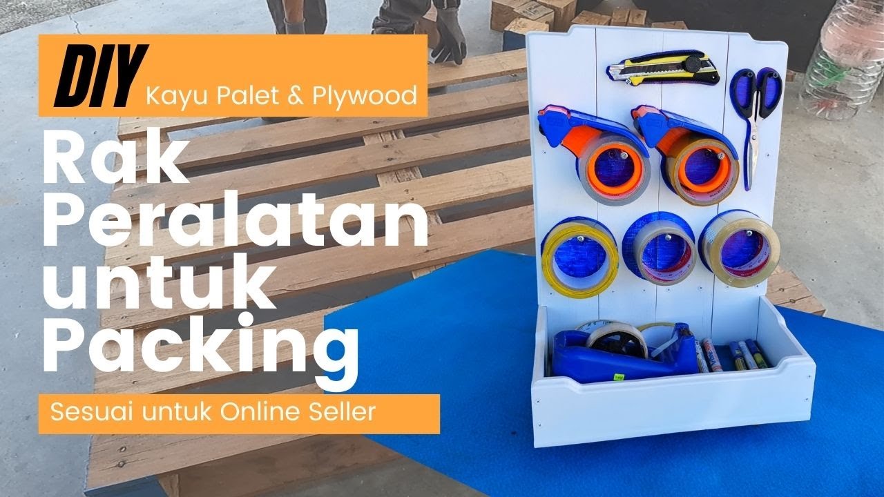 DIY Membuat Rak Peralatan Packing untuk online seller DIY Simple tools ...