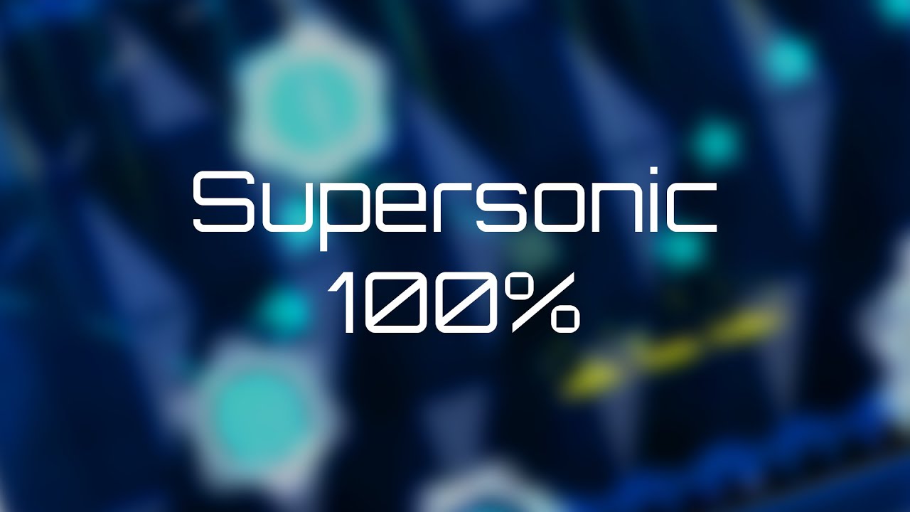 Supersonic 100% (jump from The nightmare, easy demon) - YouTube