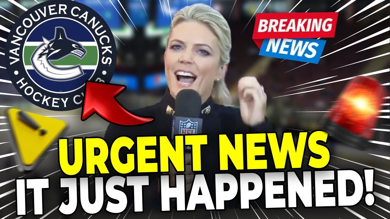 🔥💣BOMBASTIC SURPRISE! THE CHOICE OF CANUCKS THAT SURPRISES EVERYONE! VANCOUVER CANUCKS NEWS ...