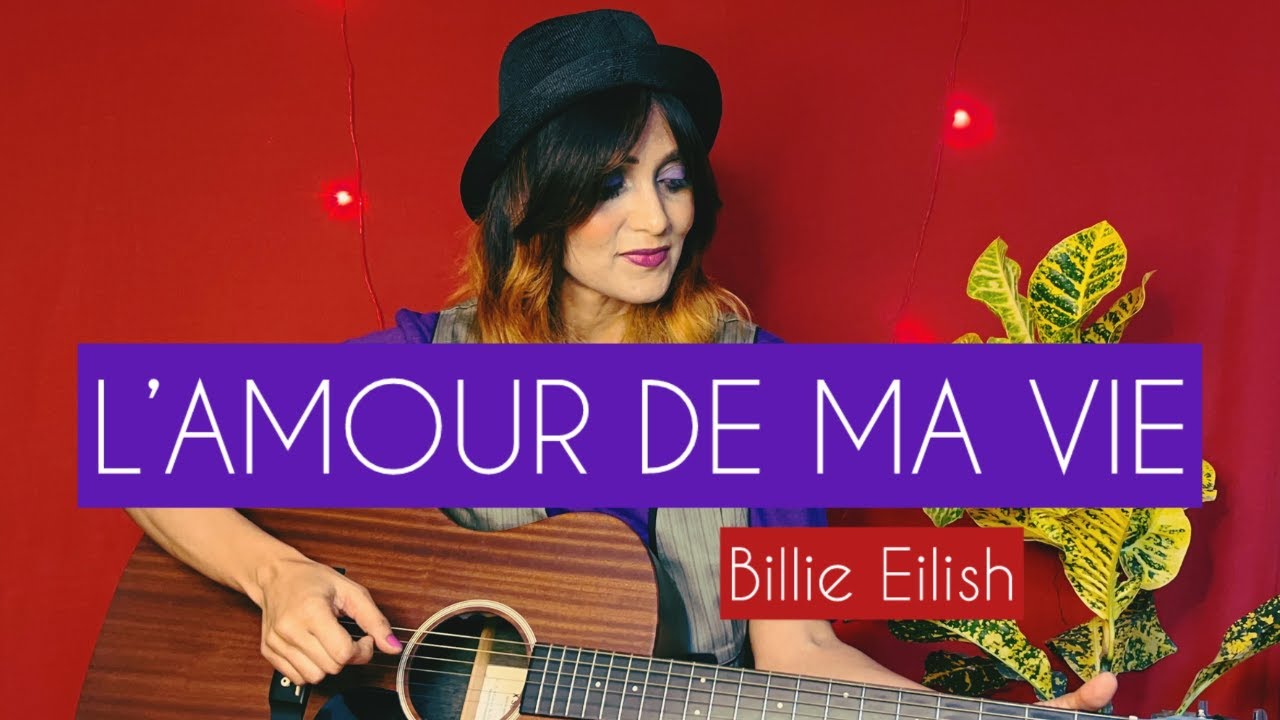 L’AMOUR DE MA VIE | Billie Eilish (Cover by Doctor Strings) - YouTube