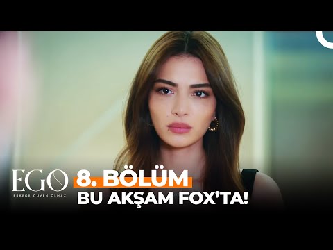 Ego 8. Bölüm Bu Akşam 20.00'de FOX'ta! 💥
