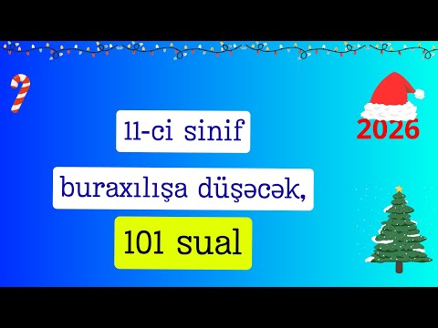 11 sinif Buraxılış tipli 101 sual✅️ Mütləq izlə!
