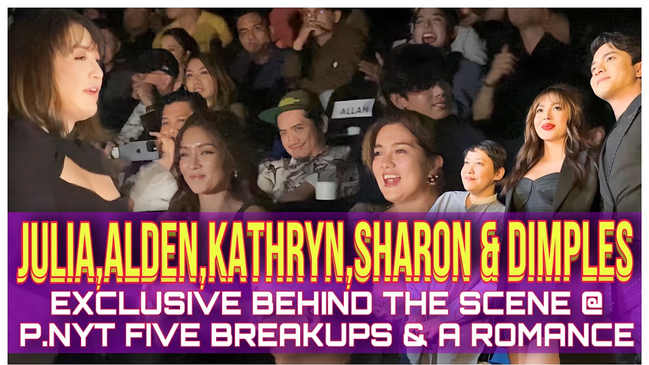Julia & Alden Behind The Scene Plus Kathryn,Sharon & Dimples REUNION @P ...