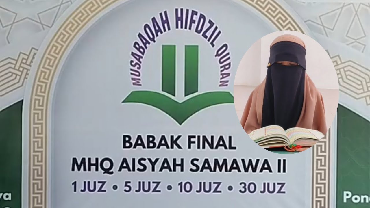 JUARA 1 MHQ PONDOK AISYAH SAMAWA SEPULAU SUMBAWA | 1 JUZ - YouTube