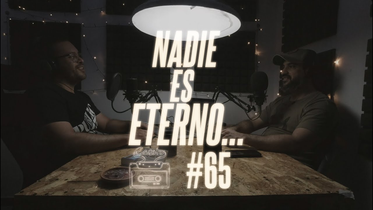 El Caseto #65 | Nadie es eterno… - YouTube