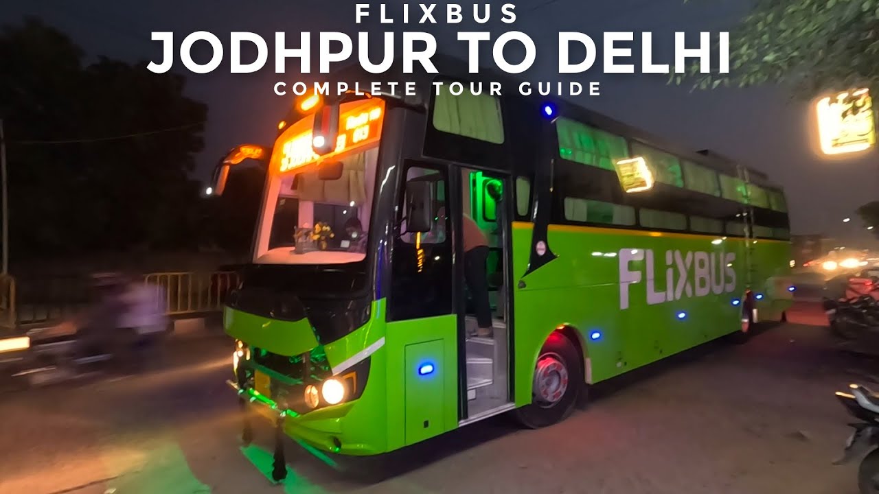 Jodhpur To Delhi Bus Journey | FILXBUS Luxury Bus Service | Flixbus in ...