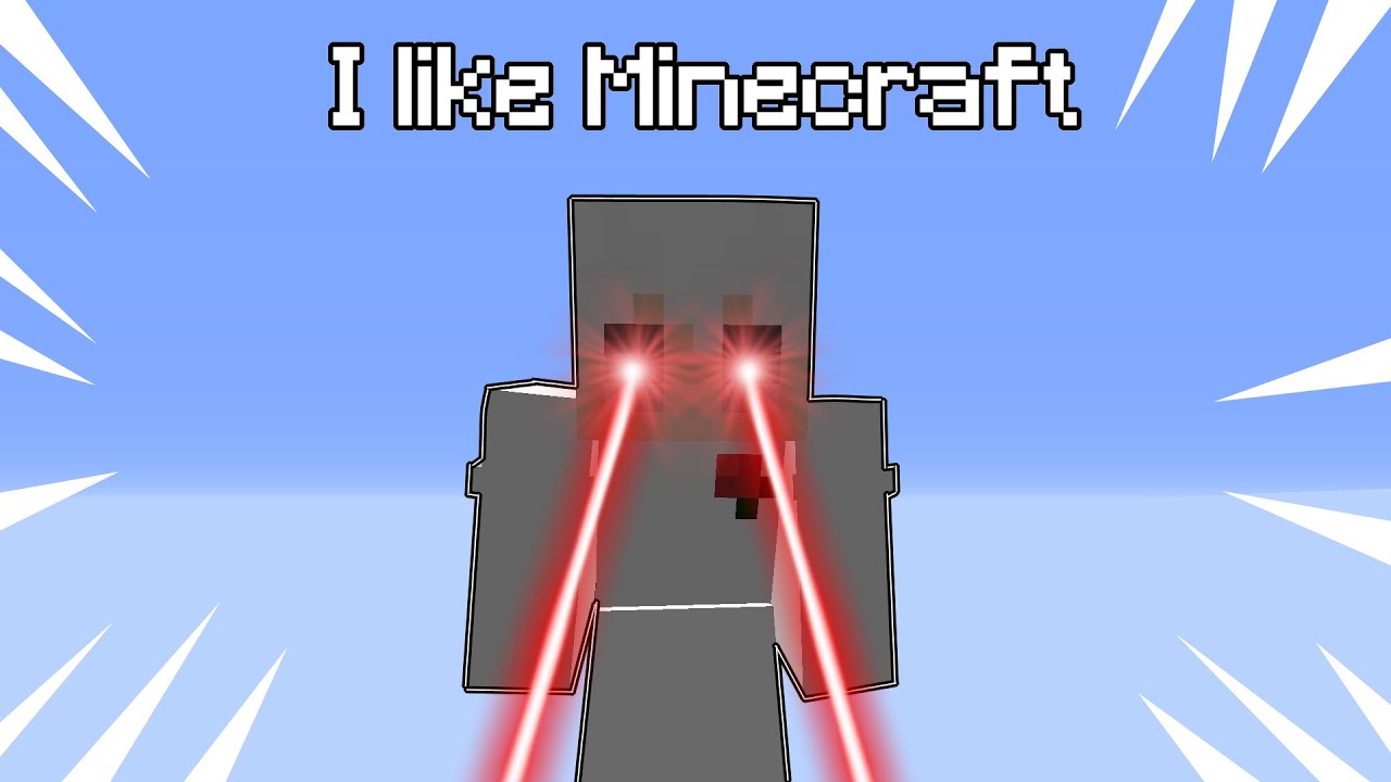 I like Minecraft.. - YouTube