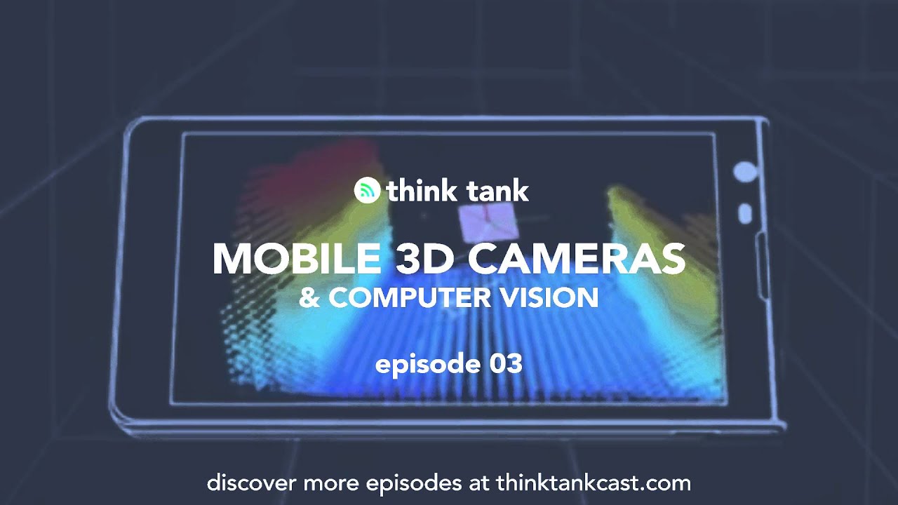Ep.03 - Mobile 3D Cameras & Computer Vision - YouTube