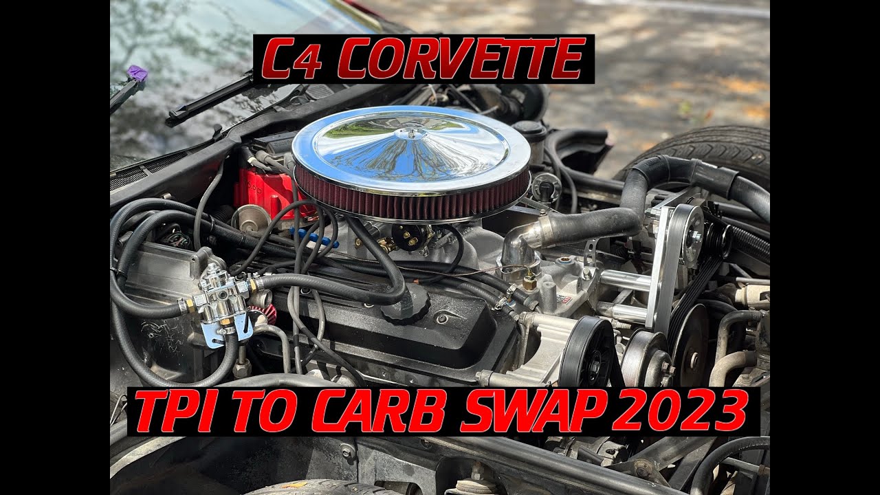TPI TO CARBURETOR SWAP 2023 How To Convert Your C4 Corvette To