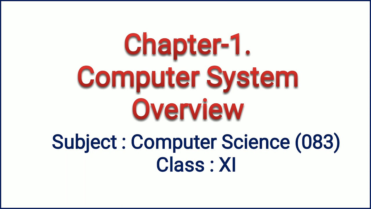 Basic Computer Organization || Ch-1 ( Computer System Overview) || Class XI (Computer Science ...