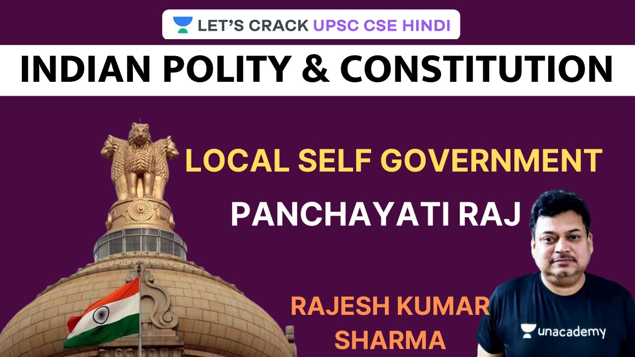 Local Self Government - Panchayati Raj | Indian Polity & Constitution ...