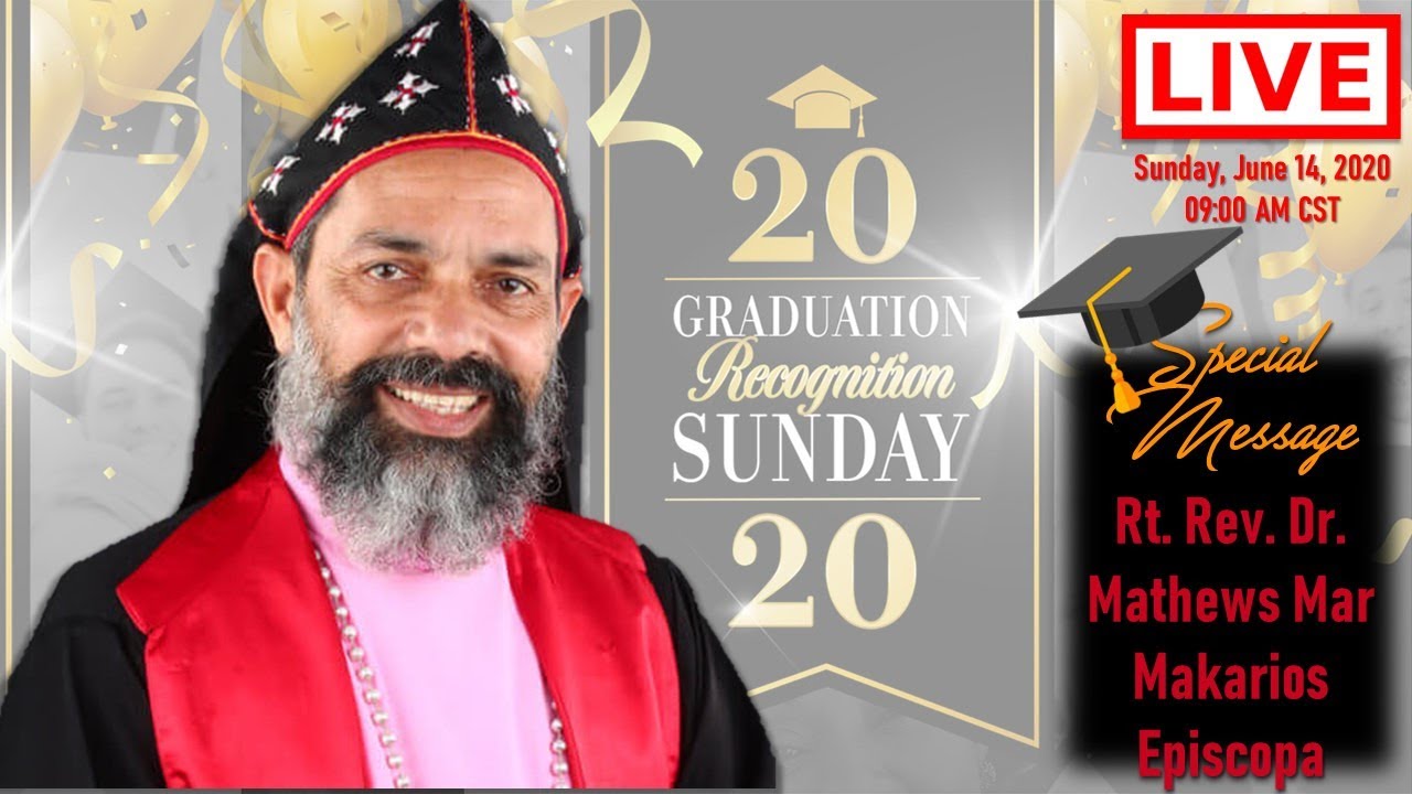 Graduation Sunday | Rt. Rev. Dr. Mathews Mar Makarios Episcopa - YouTube