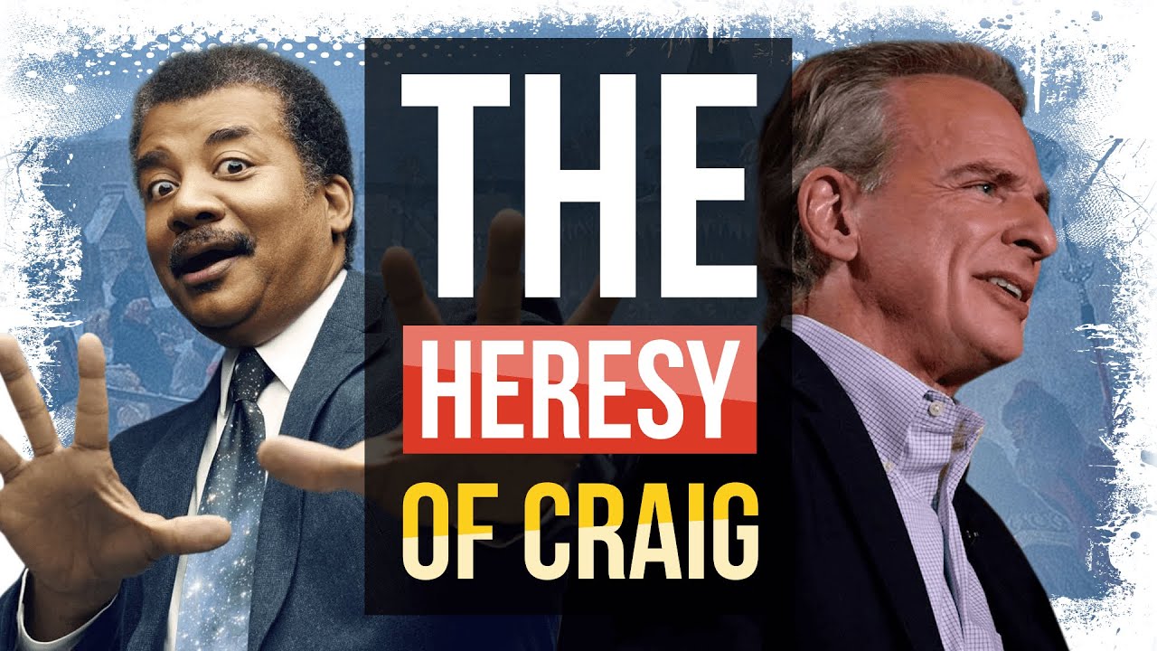 The Heresy of Craig | Craig vs Tyson (with Commentary from Stephen ...