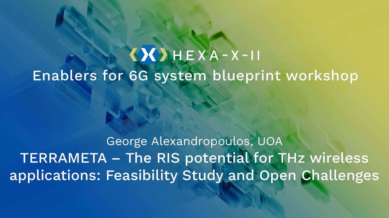 Hexa-X-II Jan24 WS Session 10 | RIS potential for THz Wireless Applications with G ...