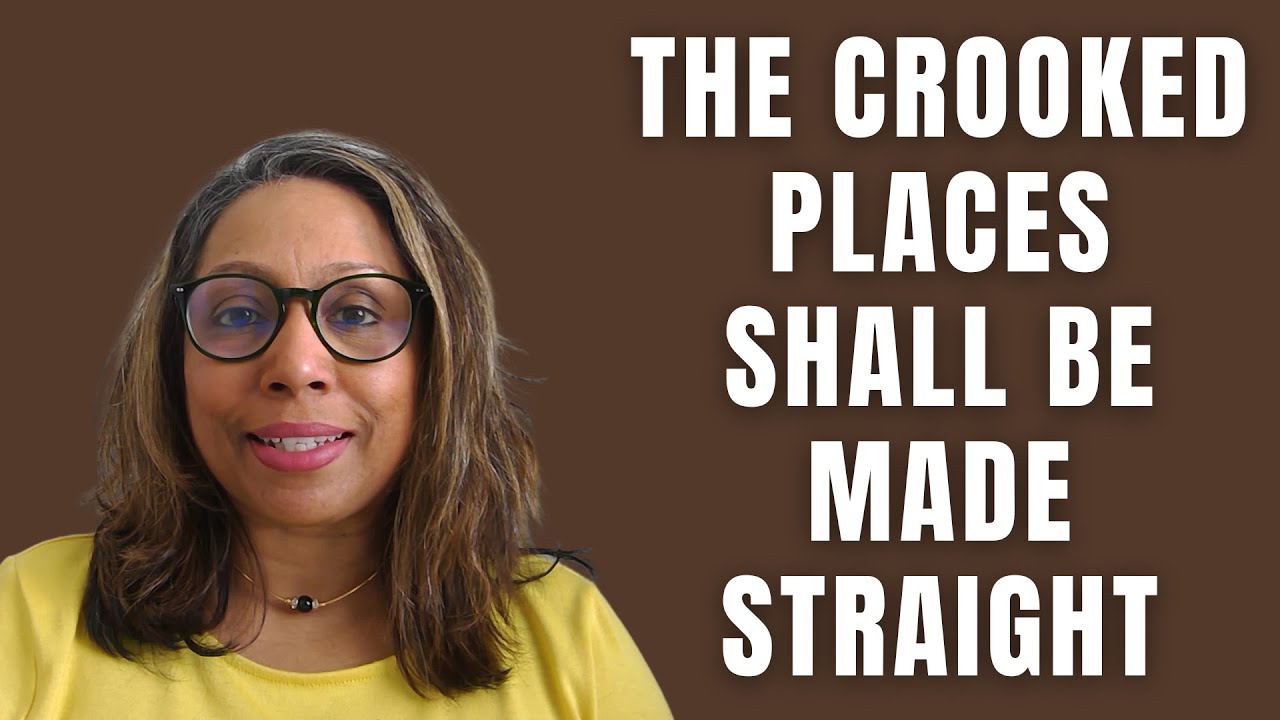 Crooked places will be made straight - YouTube