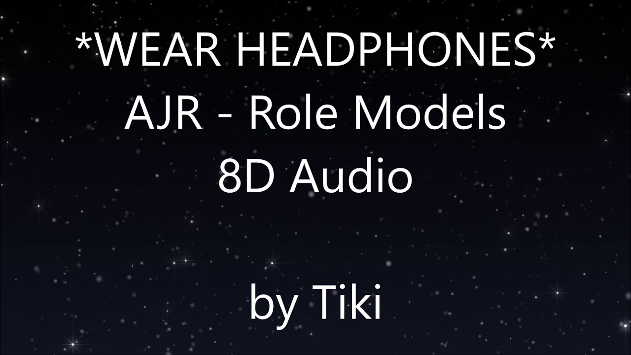 Role Models 8d Audio Wear Headphones Youtube