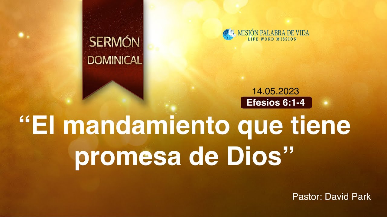 El mandamietno que tiene promesa de Dios - YouTube