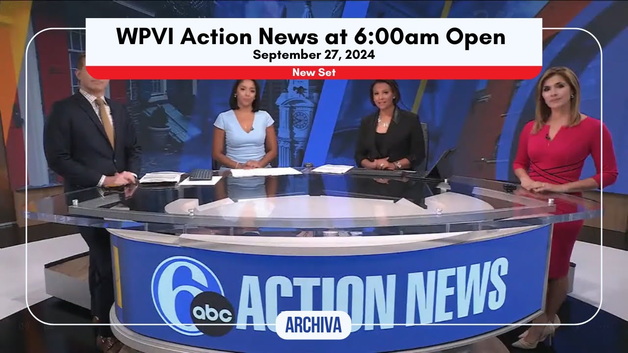 WPVI Action News at 6:00am Open - New Set | September 27, 2024 - YouTube