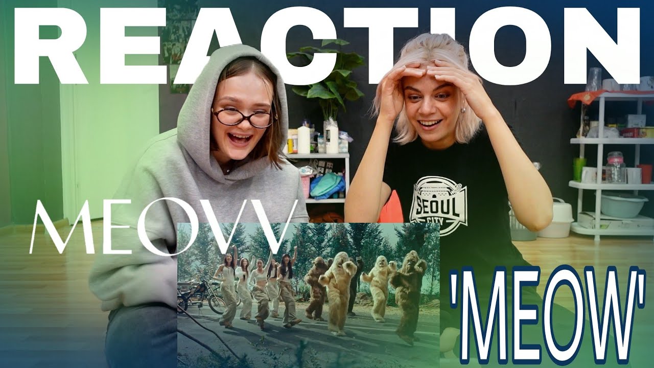 MEOVV - ‘MEOW’ M/V | REACTION 🐈‍⬛ - YouTube
