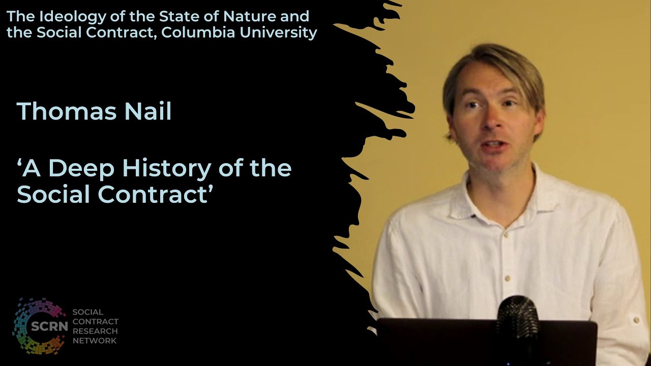 Tomas Nail, A Deep History of the Social Contract - YouTube