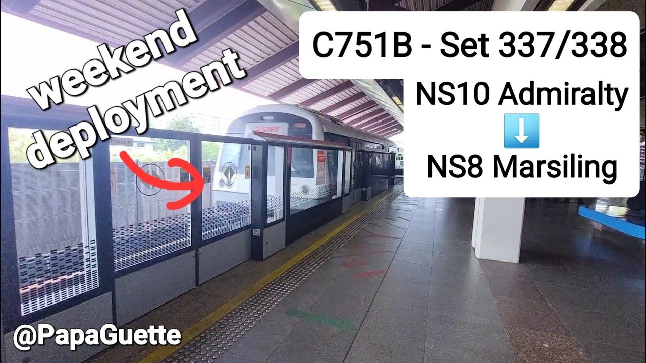 C751B - Set 337/338 | NS10 Admiralty ️ NS8 Marsiling - YouTube