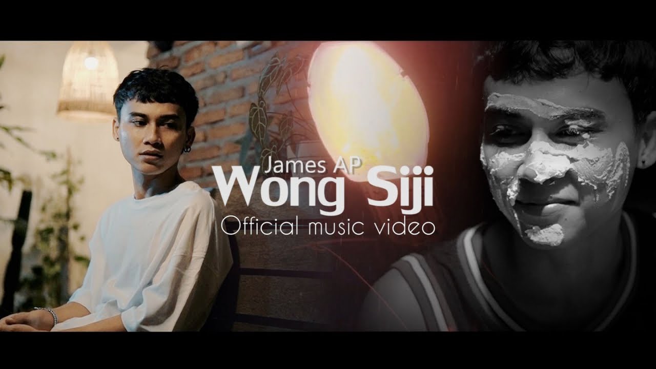 JAMES AP - WONG SIJI (OFFICIAL MUSIC VIDEO) - YouTube