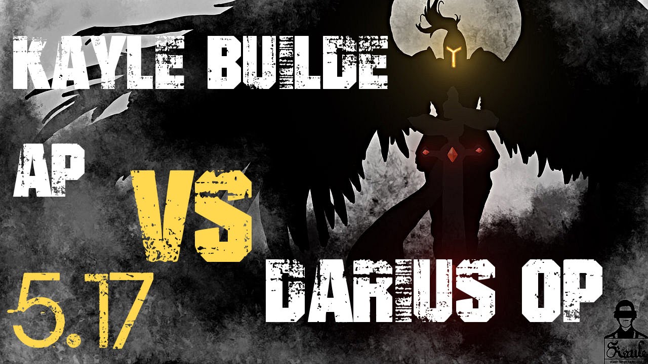 Kayle AP Guide - vs Darius OP #Gameplay 5.17 - YouTube